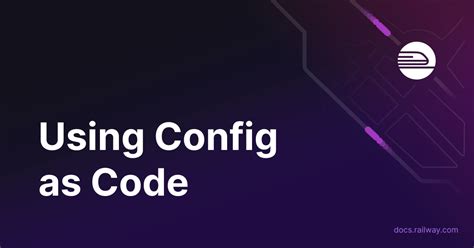 Using Config As Code Railway Docs Using Config As Code Railway Docs