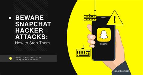 Beware Snapchat Hacker Attacks How To Stop Them Gridinsoft Blog