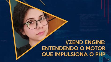 zend engine entendendo o motor que impulsiona o php 2 youtube