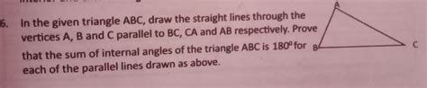 Solved A 6 In The Given Triangle Abc Draw The Straight Lines Through The Vertices A B And C