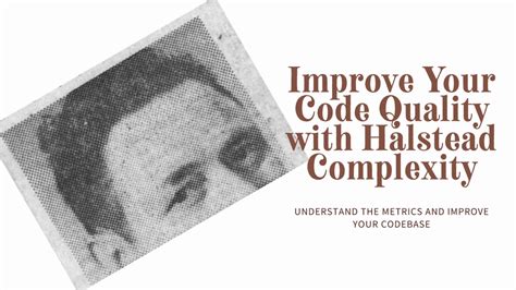 Exploring Advanced Code Quality Metrics Halstead Complexity A 32100
