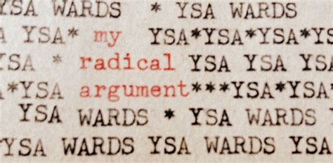 Some Things My Radical Argument About Ysa Wards