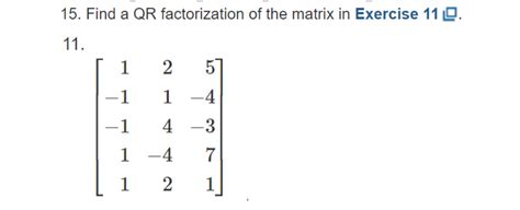 solved find a qr factorization of the matrix in exercise