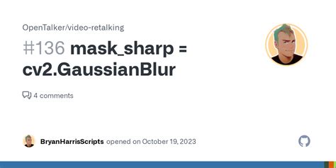 Masksharp Cv2gaussianblur · Issue 136 · Opentalkervideo Retalking · Github