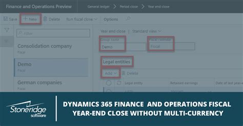 Dynamics 365 Finance And Operations Fiscal Year End Close Without Multi Currency Stoneridge