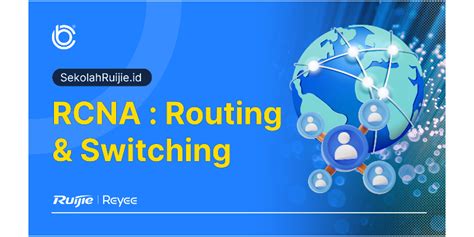Sekolahruijie Id Rcna Routing And Switching Simaklearnhub Id