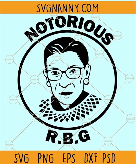 Notorious Rbg Svg Notorious Svg Girl Power Svg Svg Nanny