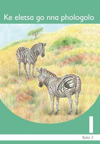 Ke Eletsa Go Nna Phologolo Setswana Grade 1 Book 3 Macmillan South Africa