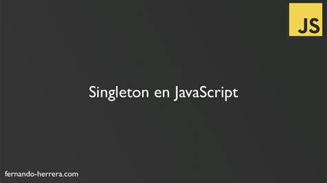 Singleton En Javascript Youtube