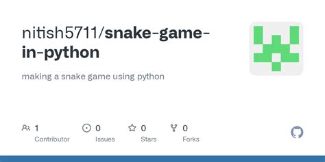 Github Nitish Snake Game In Python Making A Snake Game Using Python