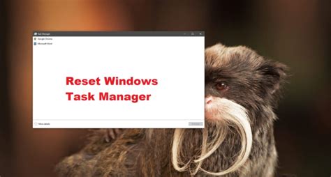 How To Reset Windows Task Manager To Default Settings Technoresult