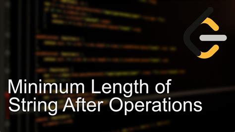 Leetcode 3223 Minimum Length Of String After Operations Biweekly