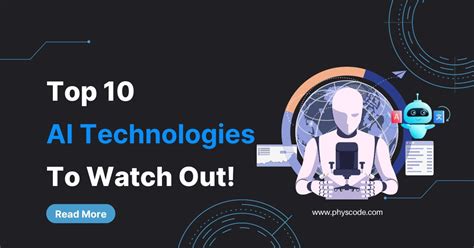 Top 10 Ai Technologies The Latest In Ai Technology 2025