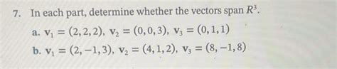 Solved 7 In Each Part Determine Whether The Vectors