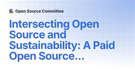 Intersecting Open Source And Sustainability A Paid Open Source Model For Ecosystems Open