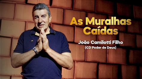 As Muralhas Caídas João Camilotti Filho Youtube