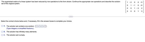 Solved The Augmented Matrix Of A Linear System Has Been Chegg Com