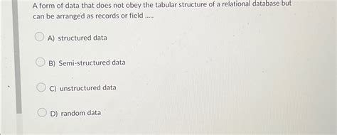 solved a form of data that does not obey the tabular structure of a