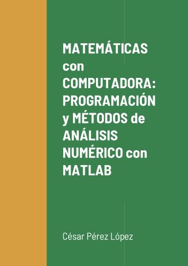 matemÁticas con computadora programaciÓn y mÉtodos de anÁlisis