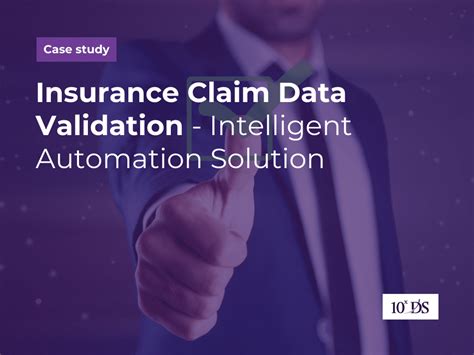 Insurance Claim Data Validation Intelligent Automation Solution 10xds
