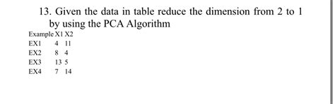 Solved Given The Data In Table Reduce The Dimension From 2