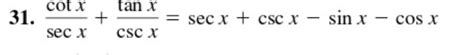 Solved Cotxsecx Tanxcscx Secx Cscx Sinx Cosx