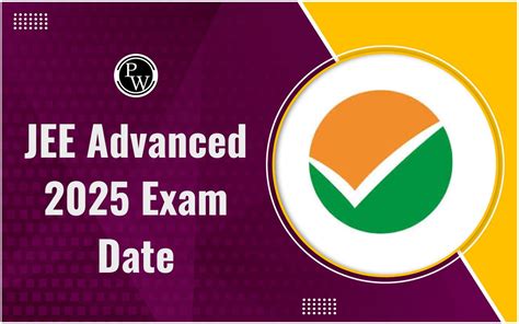 JEE Advanced 2025 Exam Date Out Exam On May 18 Application Form Date Eligibility PW