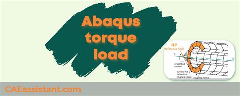 The Best Guide To Abaqus Load Torque