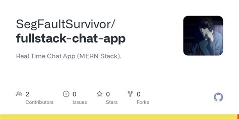 Github Segfaultsurvivorfullstack Chat App Real Time Chat App Mern Stack