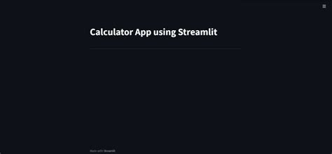 Calculator App Using Streamlit Easy Step By Step Method Askpython