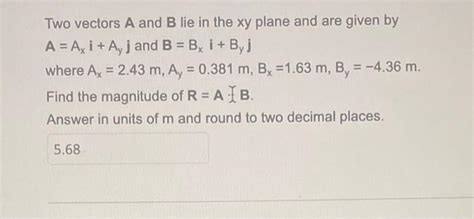 Solved Following The Vector Algebraic Addition Problem In