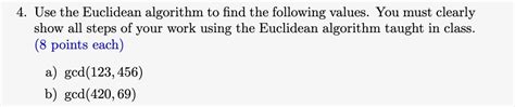 Solved Use The Euclidean Algorithm To Find The Following Chegg