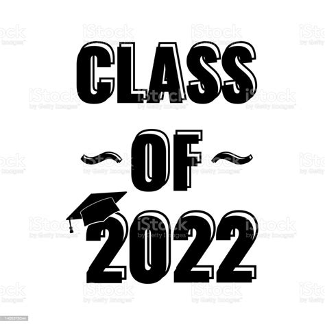 Class 2022 Stylized Inscription With The Year And The Graduates Cap Stock Illustration