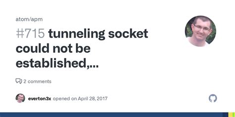 Tunneling Socket Could Not Be Established StatusCode Issue Atom Apm GitHub