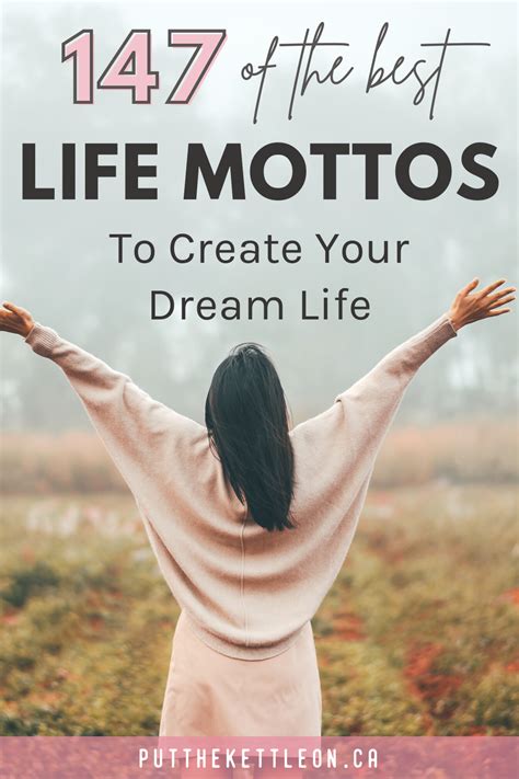 147 Best Mottos To Live By To Create Your Dream Life Mottos To Live