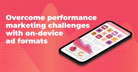 On Device Ad Formats An Effective Solution To Overcome Performance Marketing Challenges VEVE
