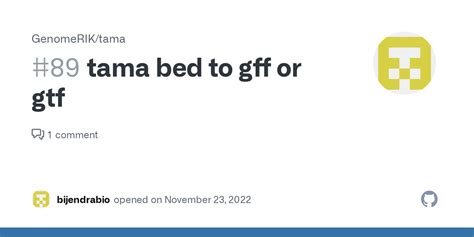 Tama Bed To Gff Or Gtf · Issue 89 · Genomeriktama · Github
