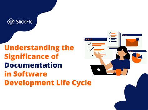 Understanding The Significance Of Documentation In The Software Development Life Cycle SlickFlo