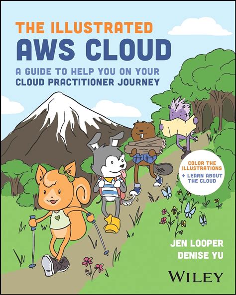 The Illustrated Aws Cloud A Guide To Help You On Your Cloud Practitioner Journey