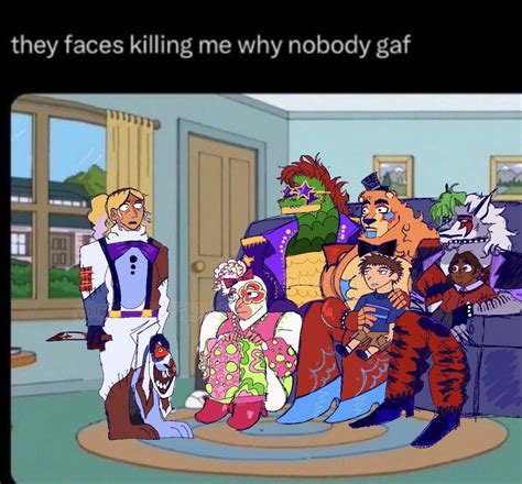 They Faces Killing Me Why Nobody Gaf Image Gallery Know Your Meme
