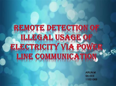 Remote Detection Of Illegal Usage Of Electricity Pptx