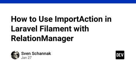 How To Use Importaction In Laravel Filament With Relationmanager Dev Community