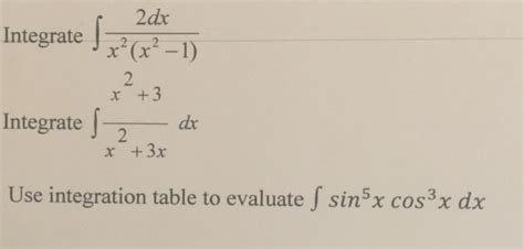 Solved 2dx Integrate X 3 Integrate Dr X 3x Use Integration Chegg Com