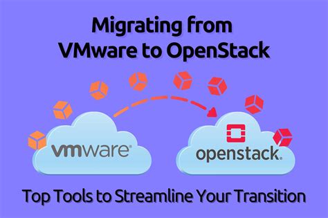 Migrating From Vmware To Openstack Top Tools To Streamline Your Transition › Cloudification