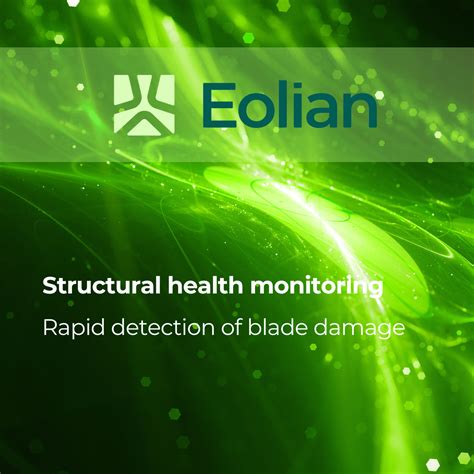 Eolian Enabling Structural Health Monitoring Of Wind Turbine Blades Eolian
