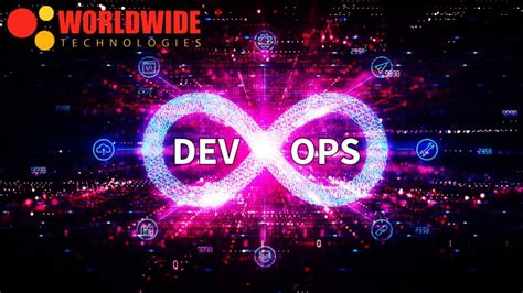 Devops Ci Agiledevelopment Ittransformation Collaboration Innovation World Wide Technologies