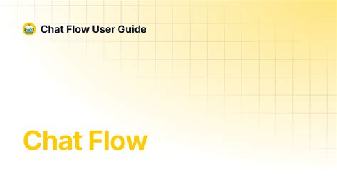 Chat Flow Chat Flow User Guide