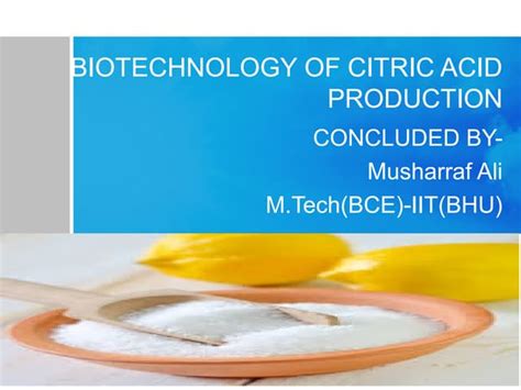 Citric Acid Production By Fermentation Process Pptx