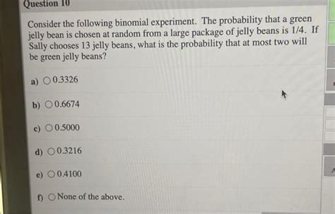 Solved Question 10 Consider The Following Binomial Chegg Com