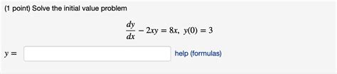 Solved 1 Point Solve The Initial Value Problem